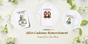 20 Idées Cadeaux Remerciement Original Pour Dire Merci - Cadeau Plus
