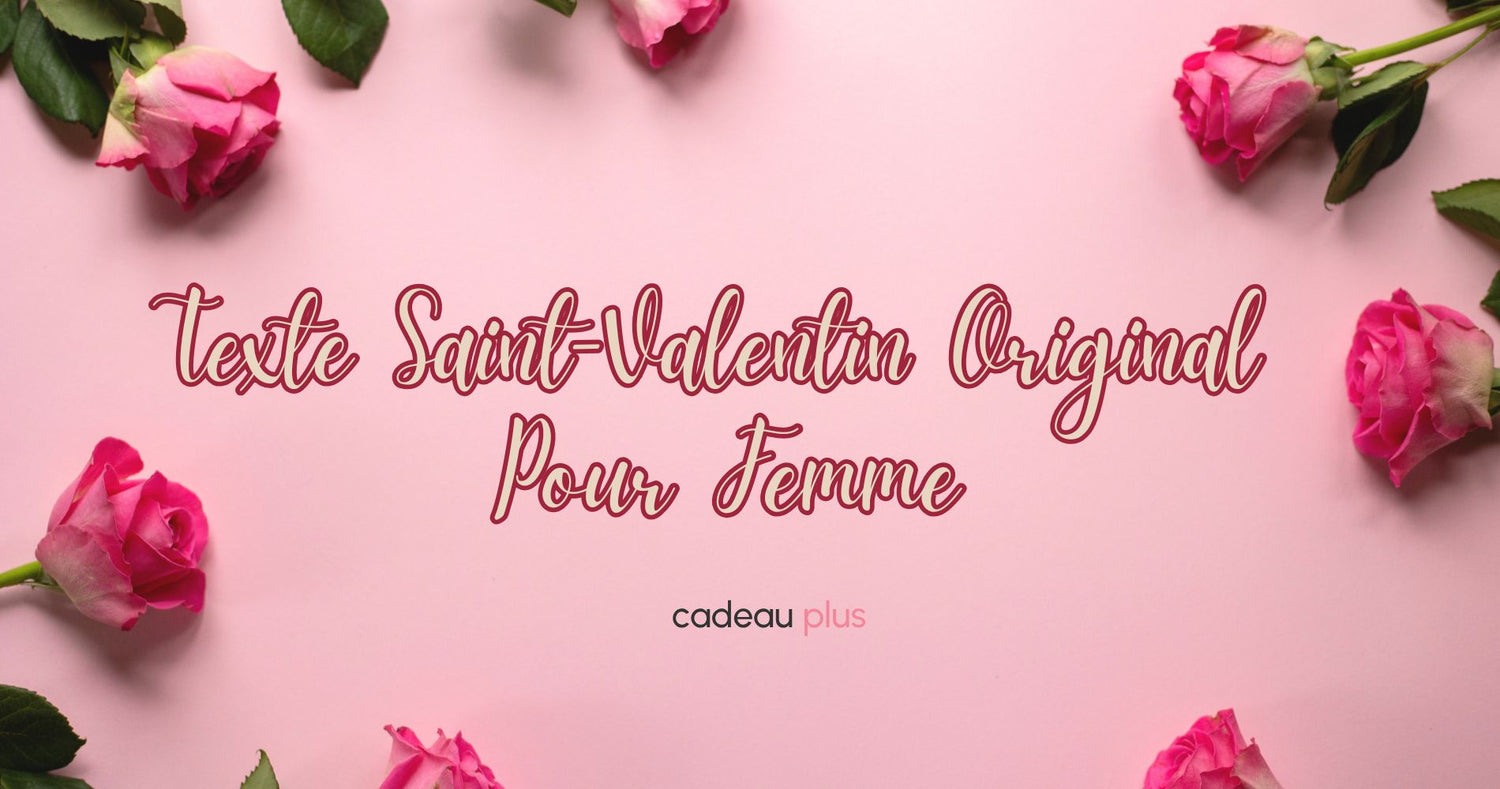 Top 60 exemples de textes Saint Valentin pour homme - Cadeau Plus